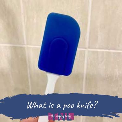 What is a Poo Knife? The Nappy Lady