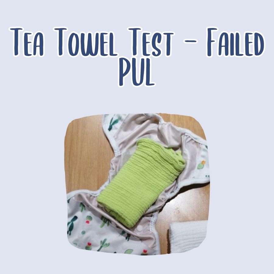 Tea Towel Test - Failed Reusable Nappy PUL - The Nappy Lady