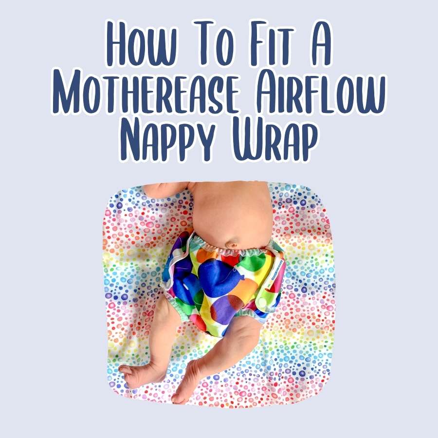 How To Fit A Motherease Airflow Nappy Wrap