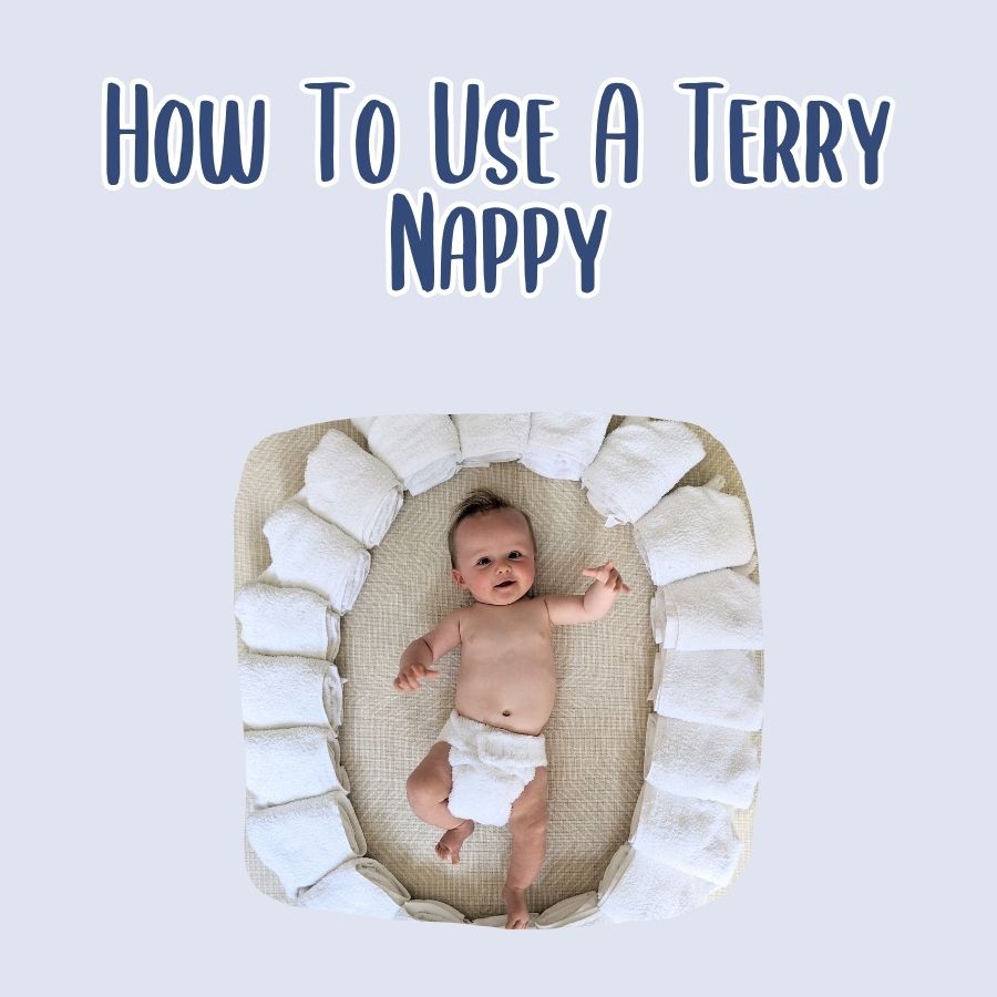 How To Use Terry Nappies & Terry Squares - The Nappy Lady