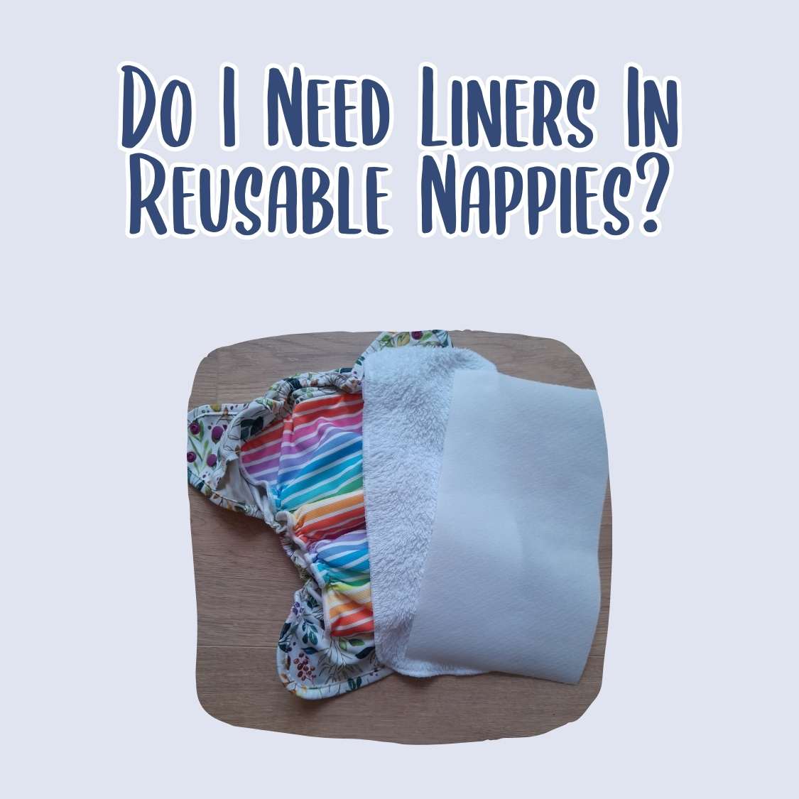 Parts of a Reusable Nappy System - NappyLady Advice